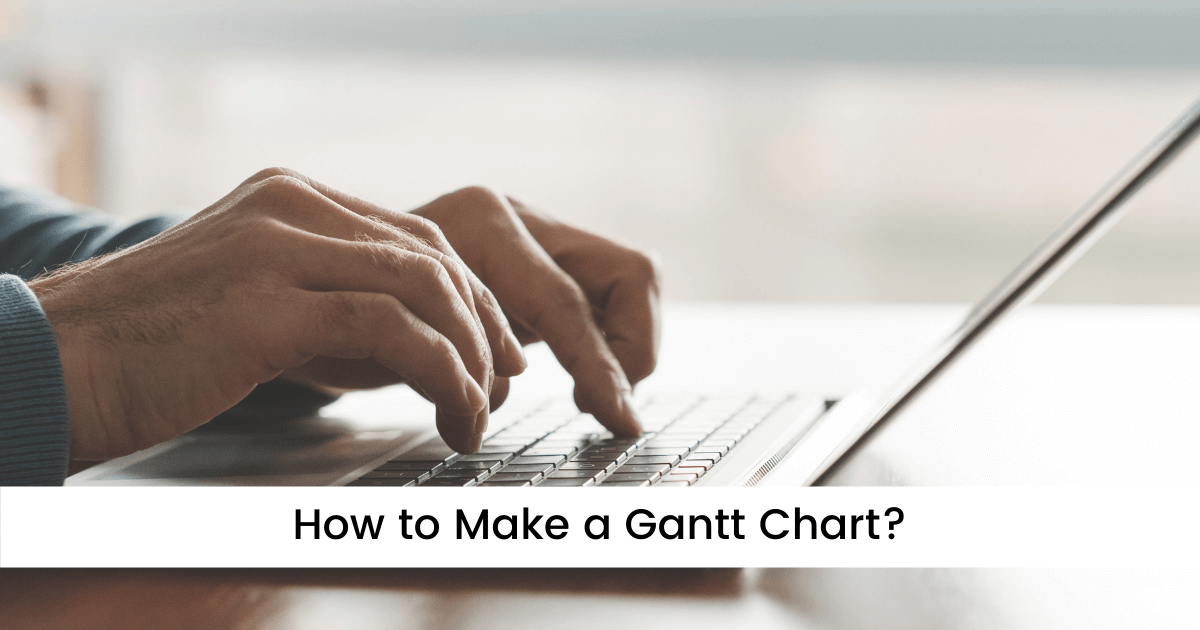 How to Make a Gantt Chart | Ultimate Tutorials How to Make a Gantt Chart | Ultimate Tutorials