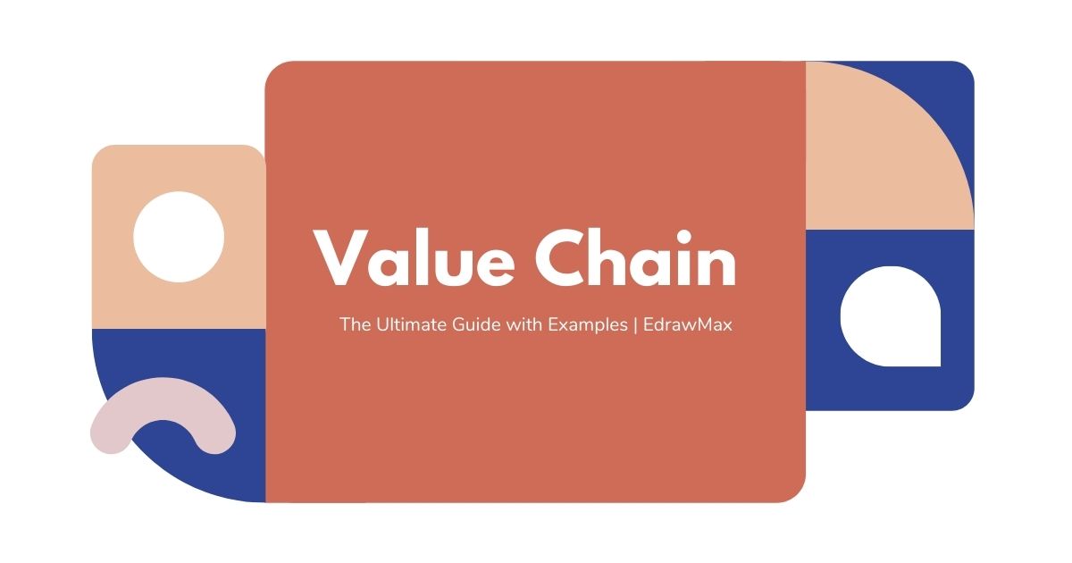 The Ultimate Guide to Value Chain [+ Examples] | EdrawMax