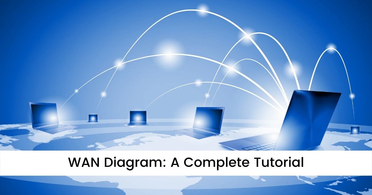 WAN Diagram: A Complete Tutorial